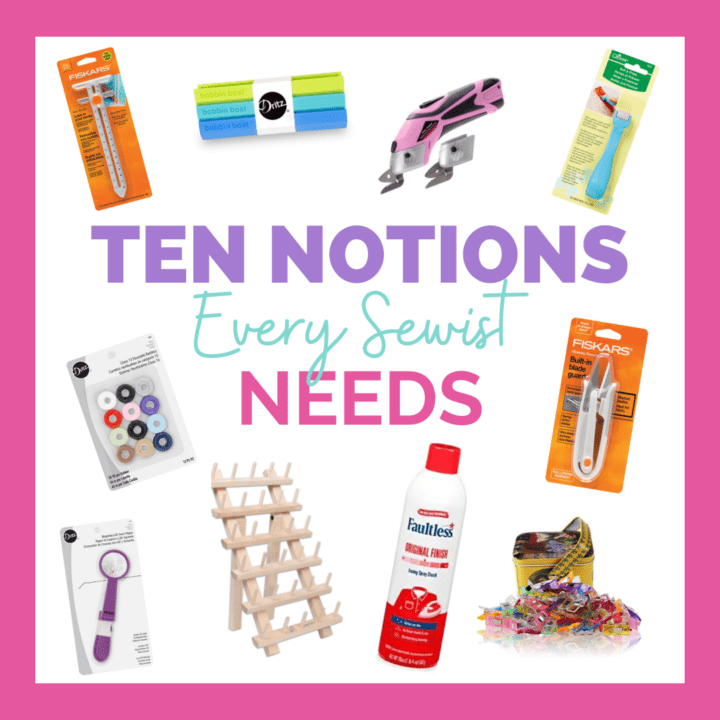 10 Notions Every Sewist Needs To Have - Sweet Red Poppy
