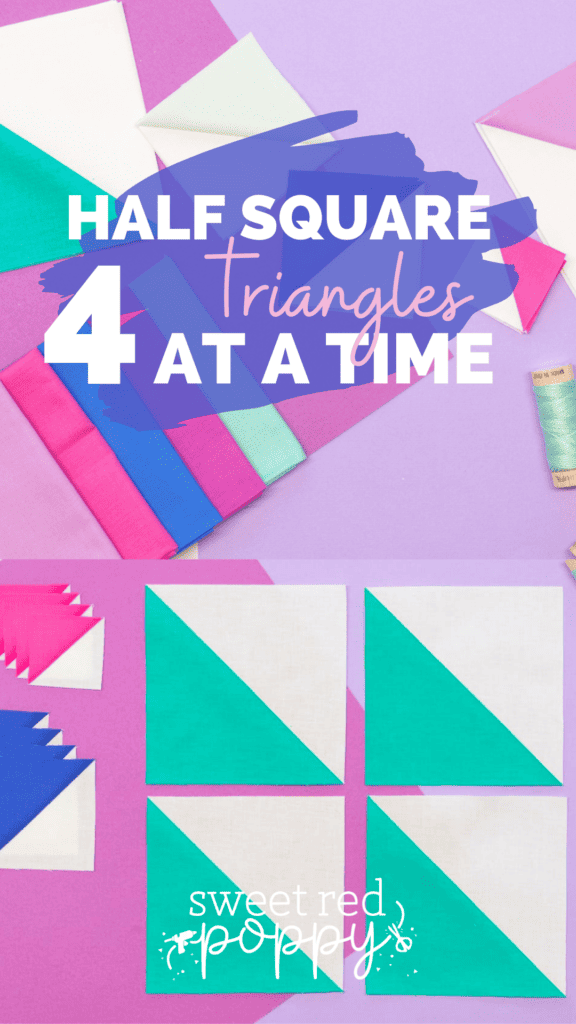 How to Sew a Half Square Triangle - Four at a Time - Sweet Red Poppy