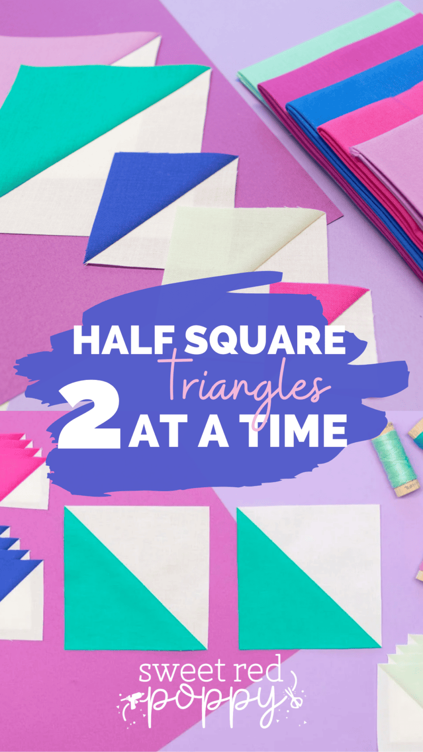 How to Sew a Half Square Triangle - Two at a Time - Sweet Red Poppy